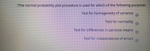 Solved 7The normal probability plot procedure is used for | Chegg.com