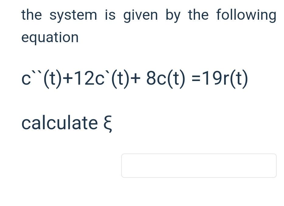 Solved the system is given by the following equation | Chegg.com