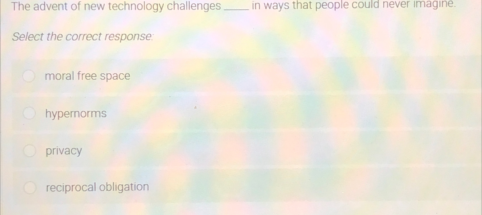 Solved The advent of new technology challenges in ways that | Chegg.com