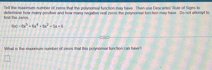 Solved Tell the maximum number of zeros that the polynomial | Chegg.com