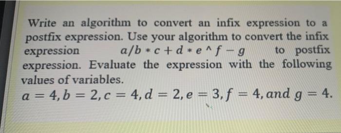 Solved Write an algorithm to convert an infix expression to | Chegg.com