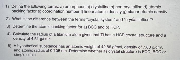 Solved 1) Define the following terms: a) amorphous b) | Chegg.com