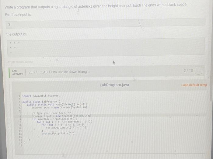 Solved Write a program that outputs a right triangle of | Chegg.com