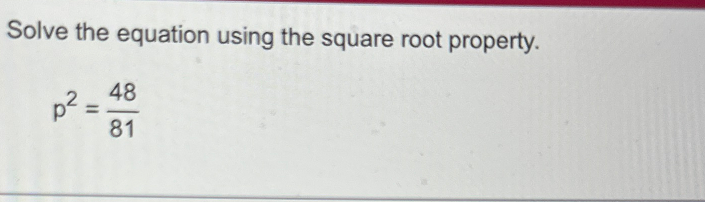 Solved Solve the equation using the square root | Chegg.com