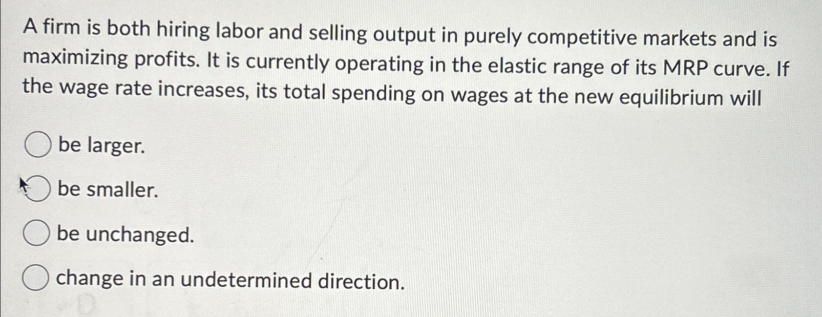 Solved A firm is both hiring labor and selling output in | Chegg.com