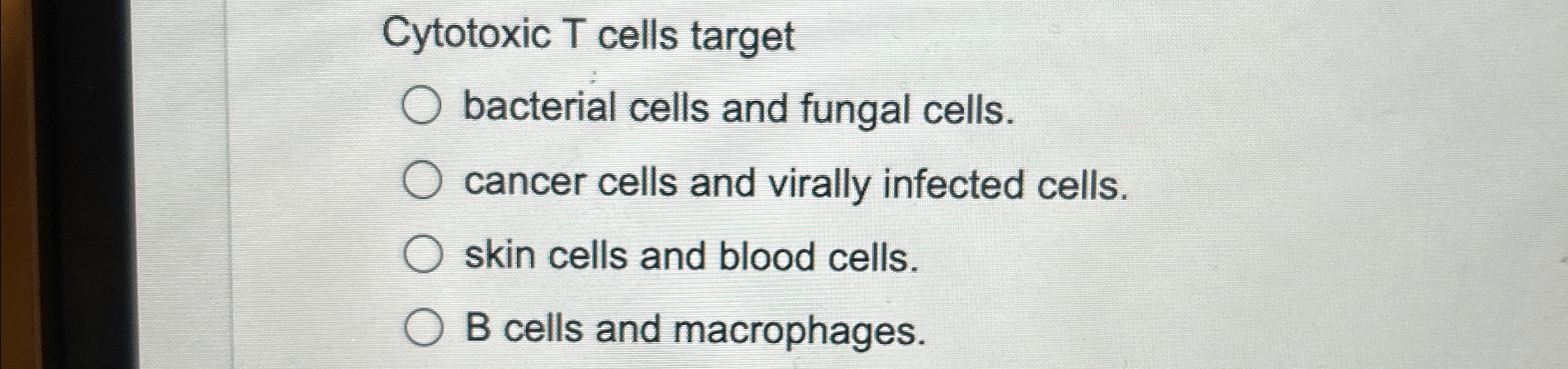 Solved Cytotoxic T cells targetbacterial cells and fungal | Chegg.com