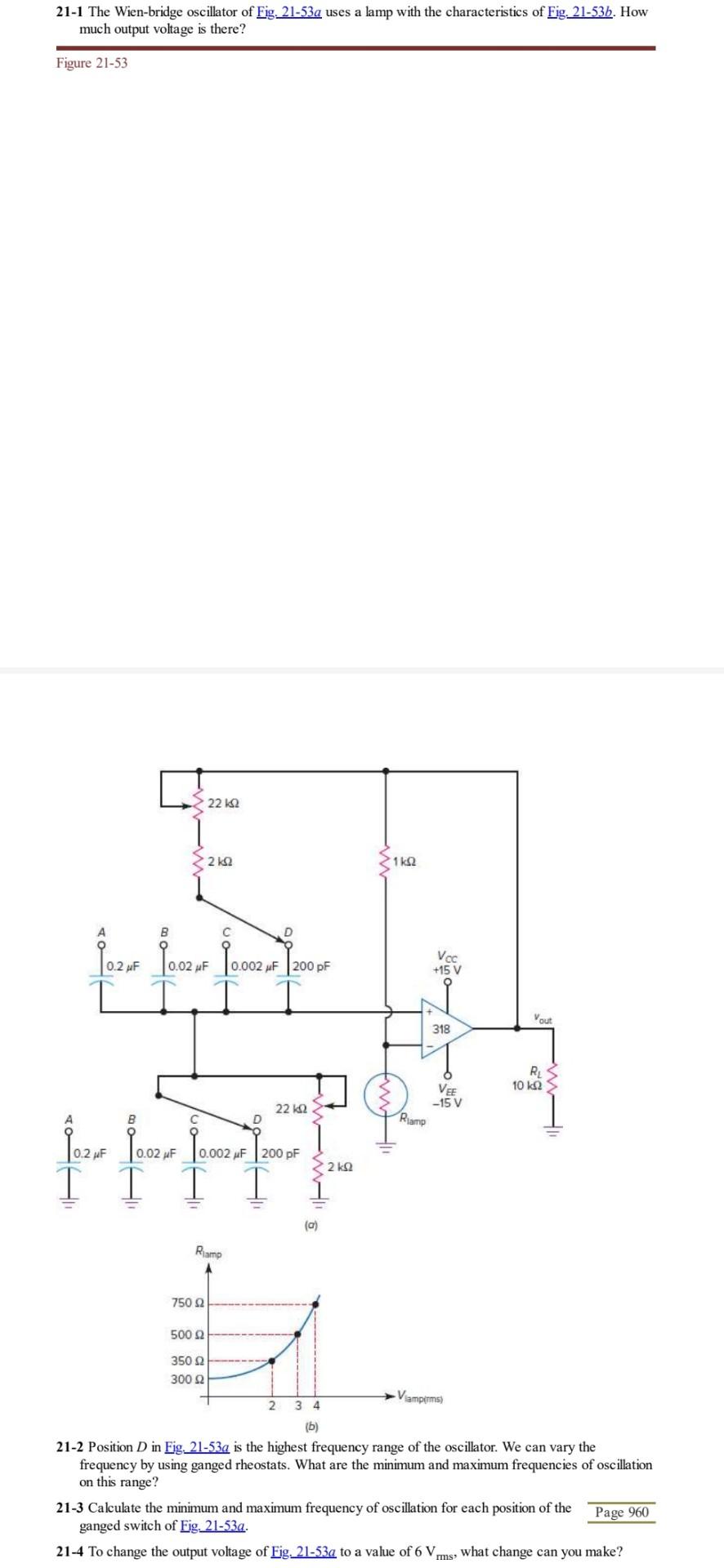Solved 21-1 The Wien-bridge oscillator of Fig. 21−53a uses a | Chegg.com
