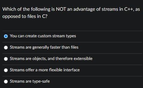 Solved Which of the following is NOT an advantage of streams | Chegg.com