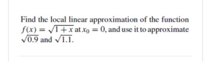 Solved Find the local linear approximation of the function | Chegg.com