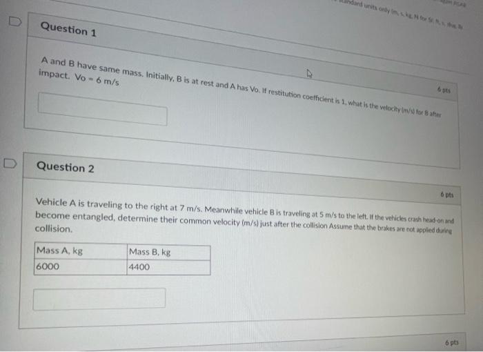 Solved A and B have same mass. Initially, B is at rest and A | Chegg.com