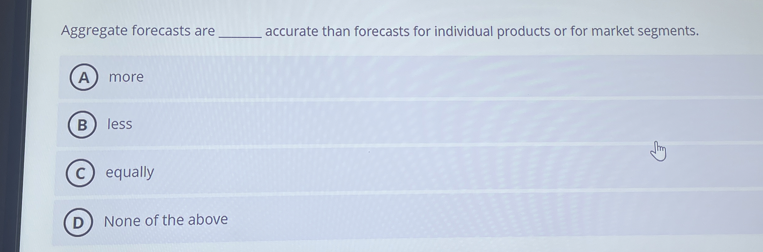 Solved Aggregate forecasts are q, ﻿accurate than forecasts | Chegg.com