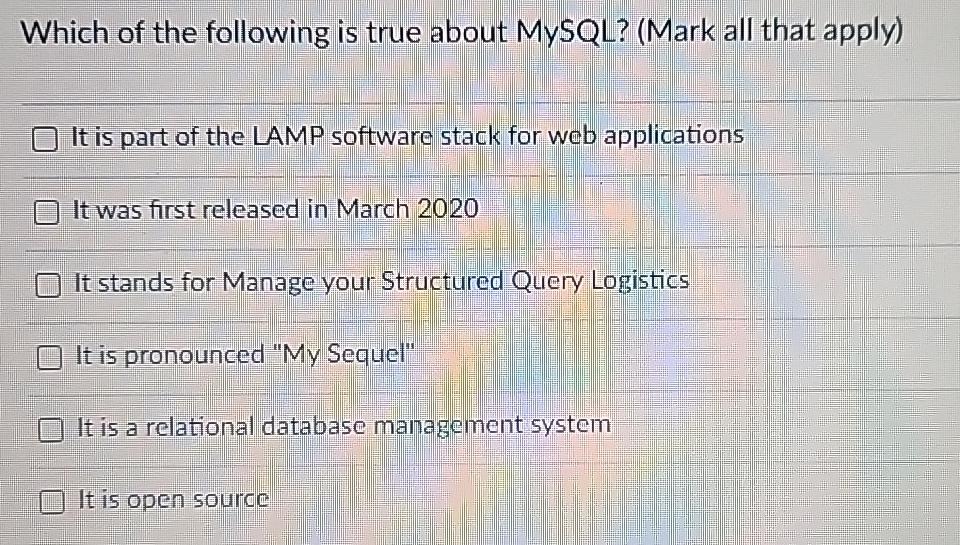 Solved Which of the following is true about MySQL? (Mark all | Chegg.com