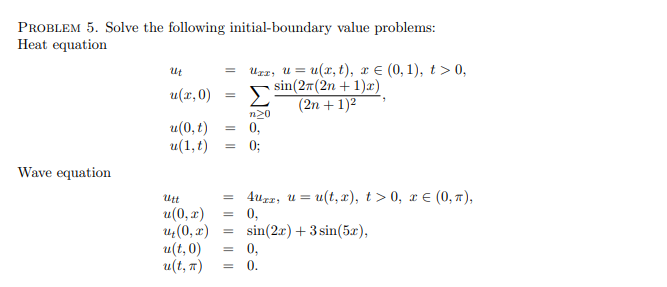 Solved PROBLEm 5. ﻿Solve the following initial-boundary | Chegg.com