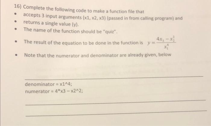 Solved 16) Complete the following code to make a function | Chegg.com