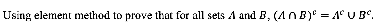Solved Using element method to prove that for all sets A and | Chegg.com