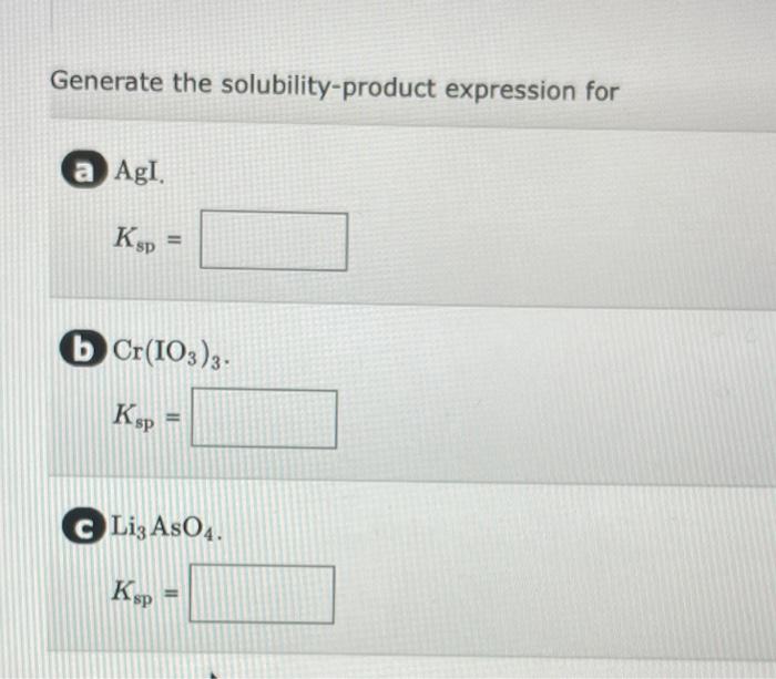 Solved Generate the solubility-product expression for a Agl. | Chegg.com