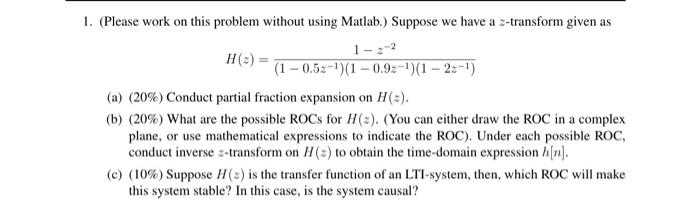Solved (Please work on this problem without using Matlab.) | Chegg.com