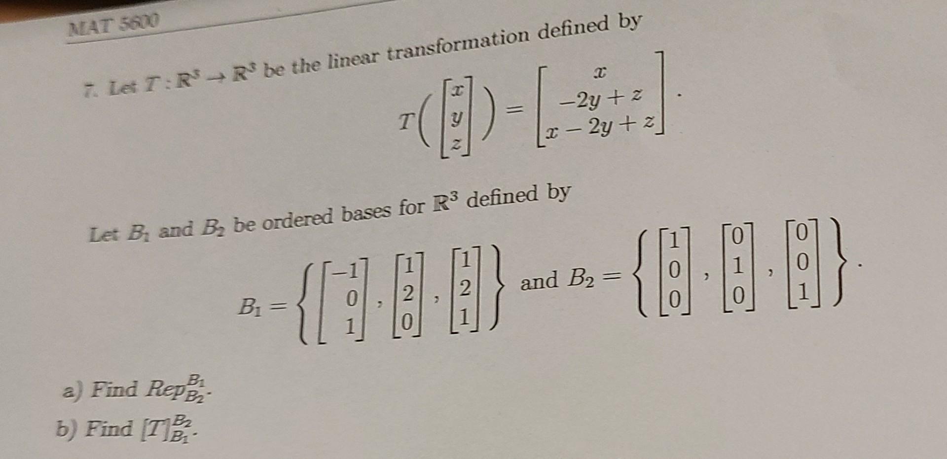 Solved 7. Let T:R3→R3 be the linear transformation defined | Chegg.com