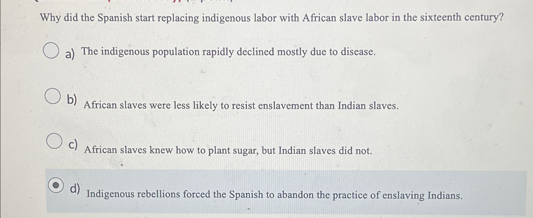 Solved Why did the Spanish start replacing indigenous labor | Chegg.com