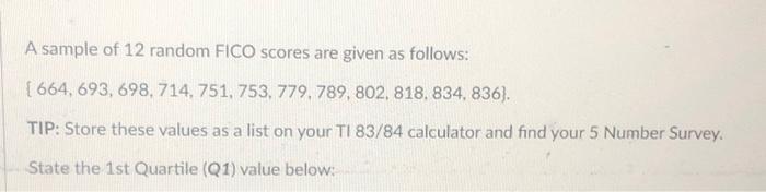 Solved A sample of 12 random FICO scores are given as | Chegg.com