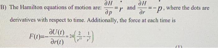 Solved B) The Hamilton equations of motion are: ∂p∂H=r and | Chegg.com