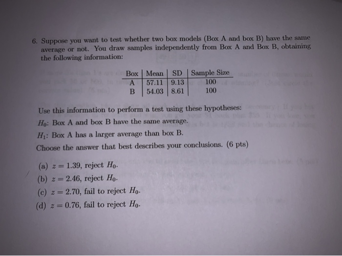 Solved 6. Suppose you want to test whether two box models | Chegg.com
