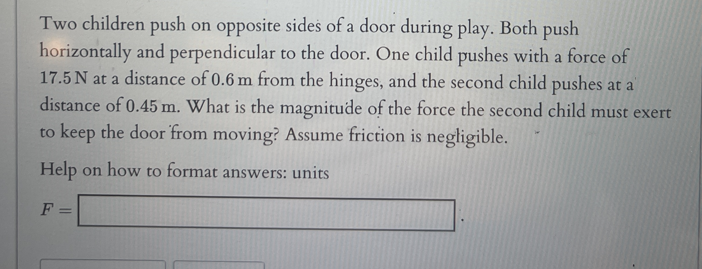 Solved Two children push on opposite sides of a door during | Chegg.com