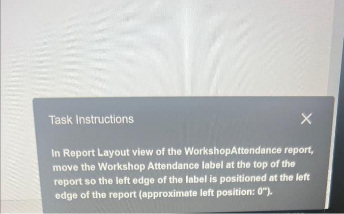 Solved Task Instructions In Report Layout view of the | Chegg.com