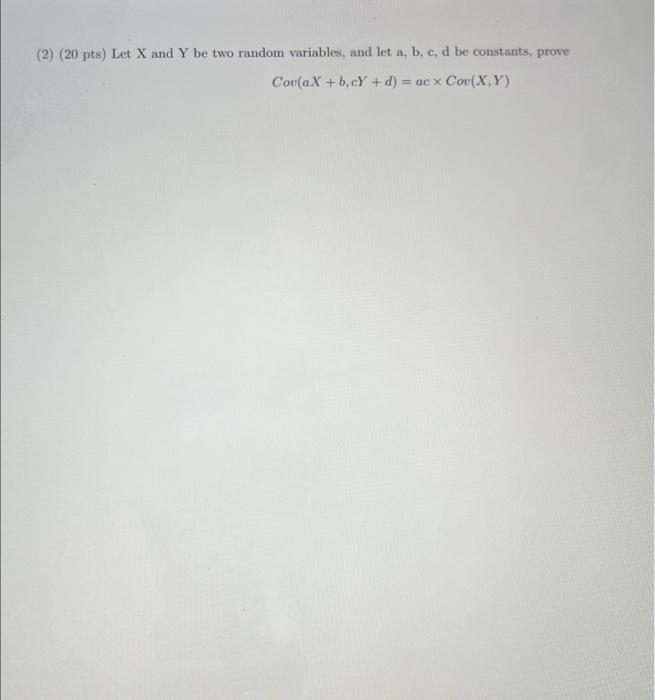 Solved (2) (20 pts) Let X and Y be two random variables, and | Chegg.com