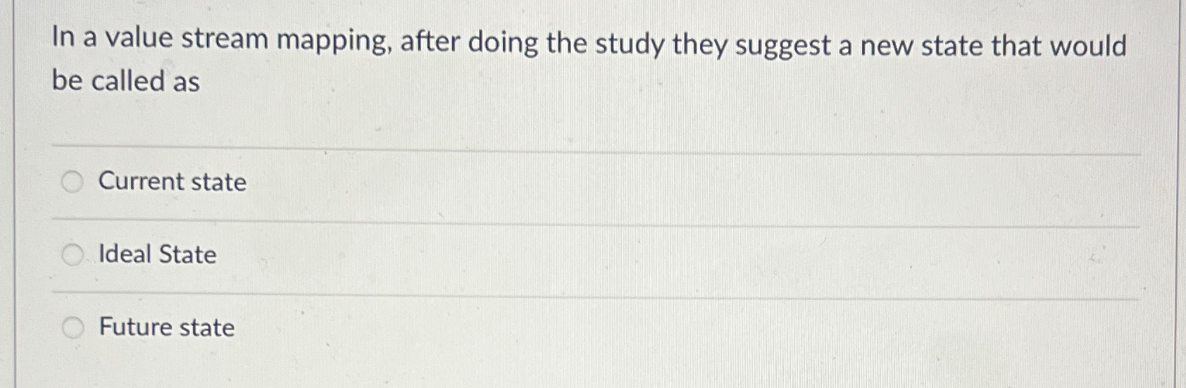 Solved In a value stream mapping, after doing the study they | Chegg.com