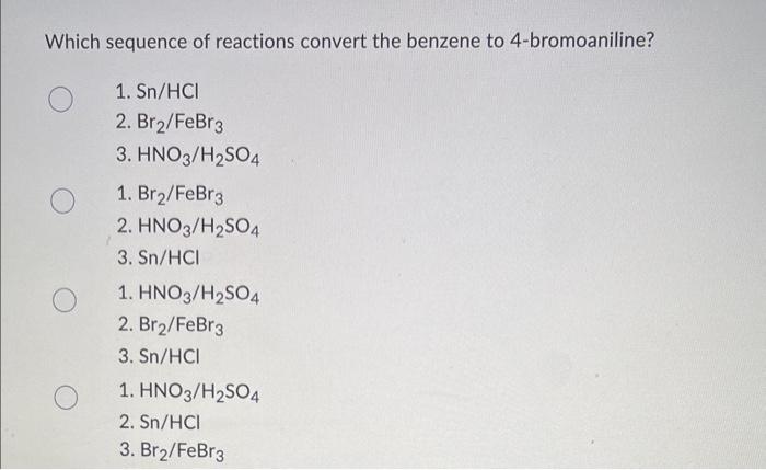 Solved Which sequence of reactions convert the benzene to | Chegg.com