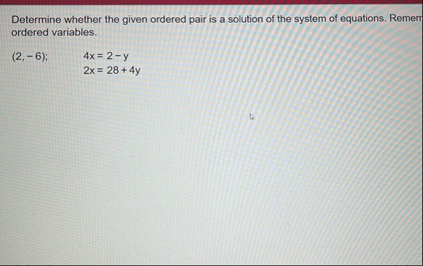 Solved Determine whether the given ordered pair is a | Chegg.com