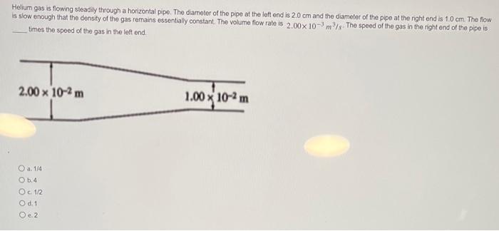 Solved Helium gas is flowing steadily through a horizontal | Chegg.com