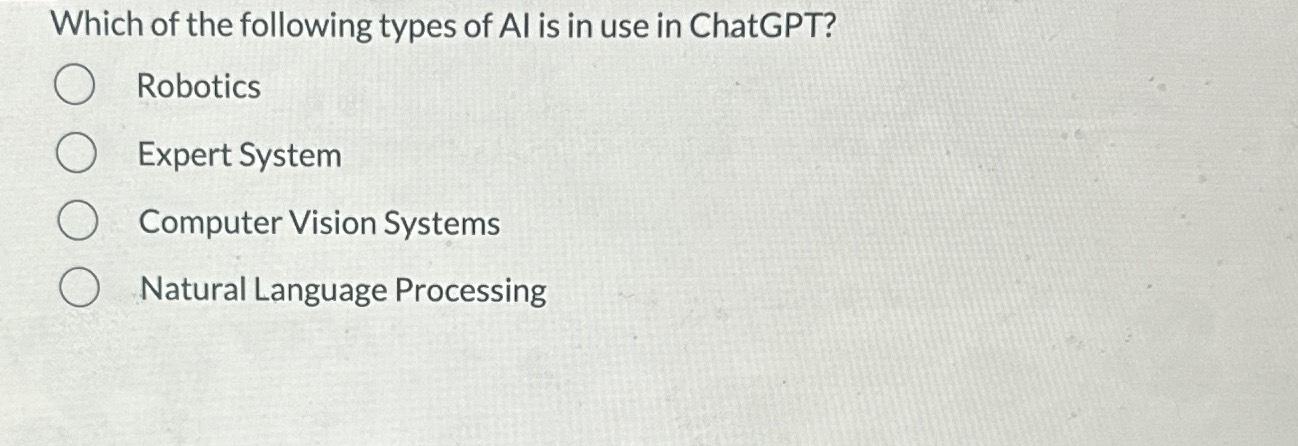 Solved Which of the following types of Al ﻿is in use in | Chegg.com