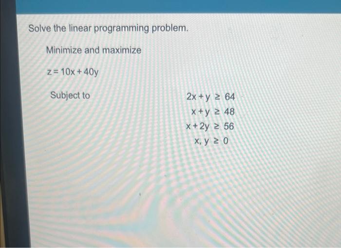 Solved Solve the linear programming problem. Minimize and | Chegg.com