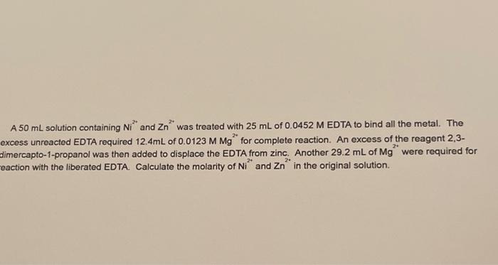 Solved A 50 mL solution containing Ni2+ and Zn2+ was treated | Chegg.com