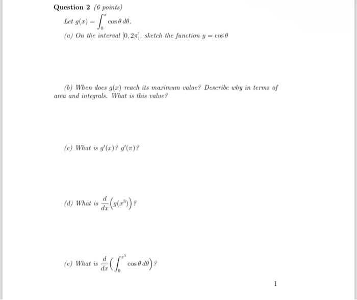Question 2 ( 6 points) Let g(x)=∫0xcosθdθ. (a) On the | Chegg.com