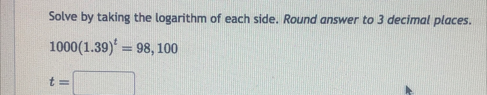 Solved Solve by taking the logarithm of each side. Round | Chegg.com