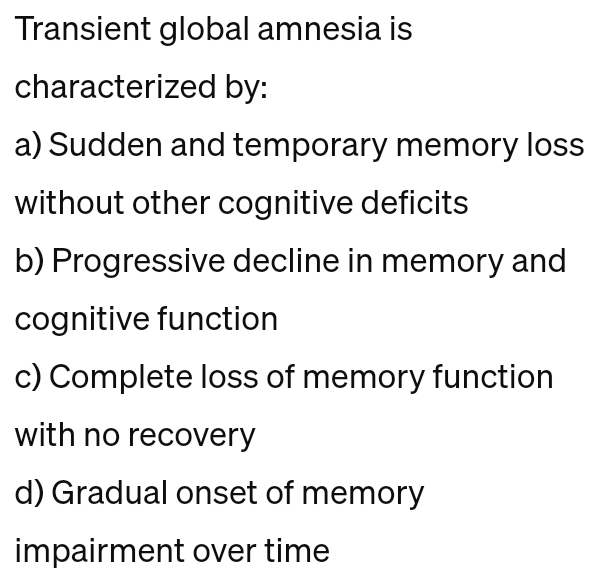 Solved psychology: Transient global amnesia is characterized | Chegg.com