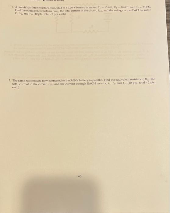 Solved 1. A circuit has three resistors connected to a | Chegg.com