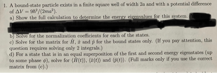 Solved 1. A bound-state particle exists in a finite square | Chegg.com