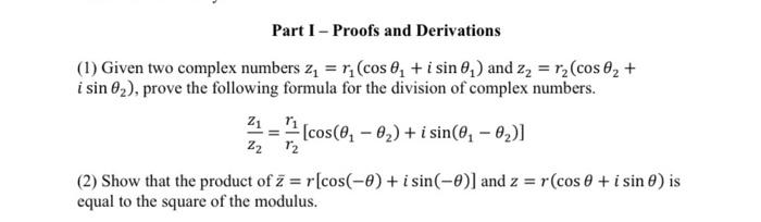 Solved Part 1 - Proofs and Derivations (1) Given two complex | Chegg.com