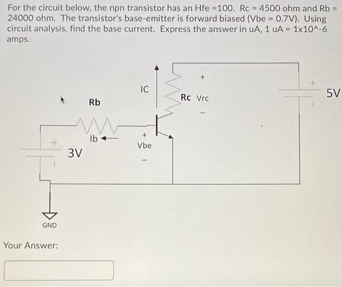 Solved For the circuit below, the npn transistor has an Hfe | Chegg.com