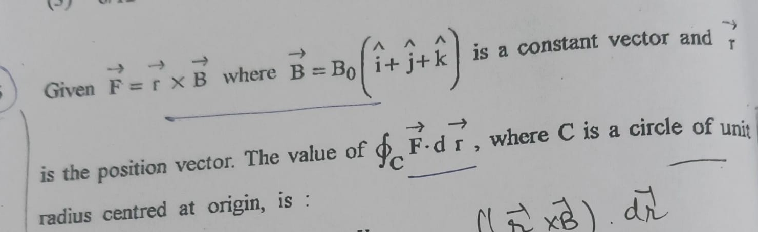 Solved Given vec(F)=vec(r)×vec(B) ﻿where | Chegg.com