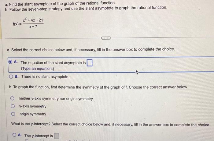 Solved a. Find the slant asymptote of the graph of the | Chegg.com