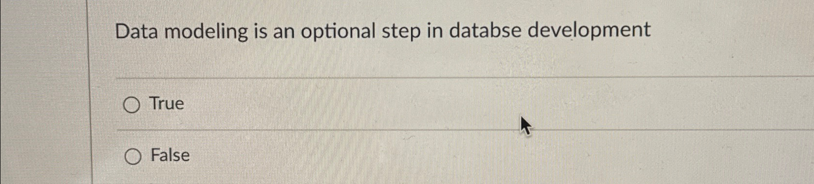Solved Data modeling is an optional step in databse | Chegg.com