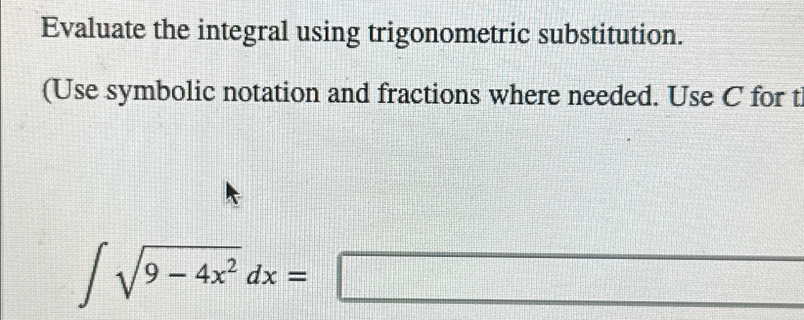 Solved Evaluate the integral using trigonometric | Chegg.com