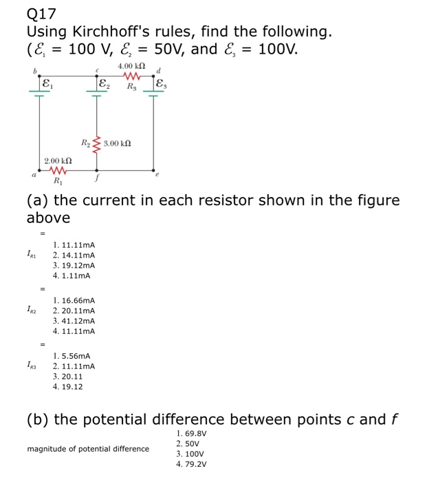 Solved Q17 Using Kirchhoff's rules, find the following. 100 | Chegg.com