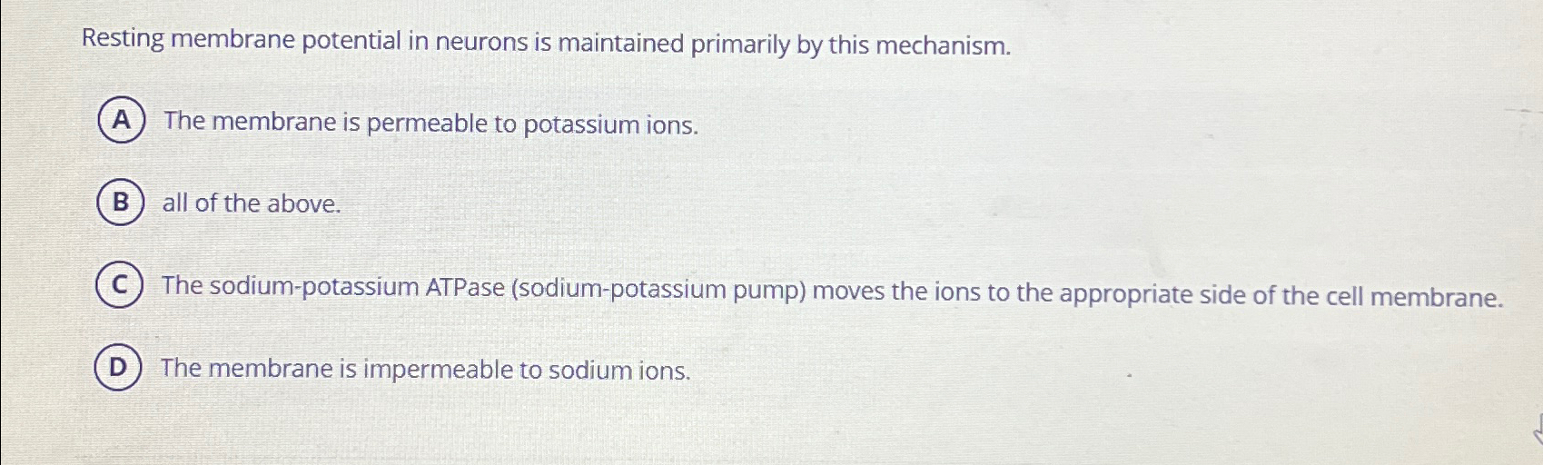 Solved Resting membrane potential in neurons is maintained | Chegg.com