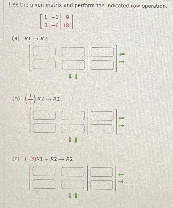 Solved Use the given matrix and perform the indicated row | Chegg.com
